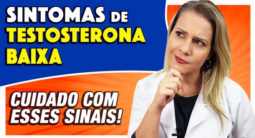 Sintomas De Testosterona Baixa [cuidado Com Esses Sinais] Priscila